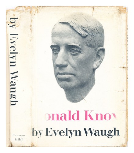 Waugh, Evelyn (1903-1966) La Vita Del Right Reverend Ronald Knox 1959 ...