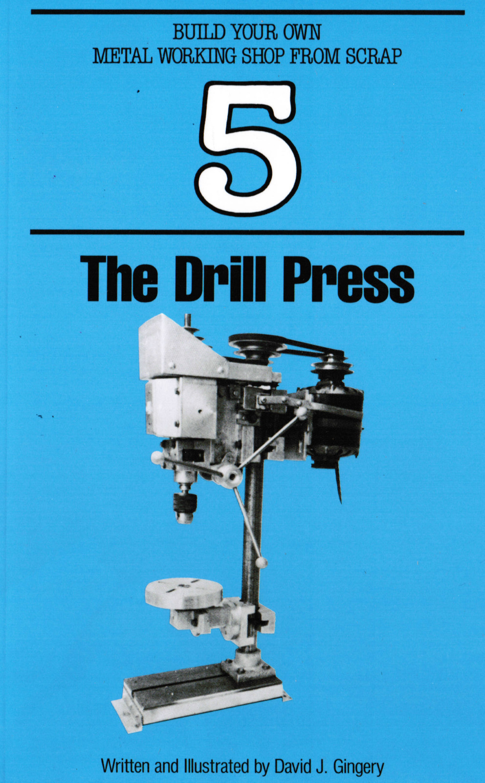 Drill Press David J. Gingery Foundry Shop Scrap Casting Metal Build ...