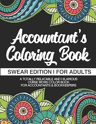 Accountant's Coloring Book Swear Edition For Adults Totally Rel by ...