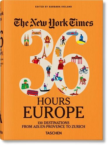 Barbara Ireland The New York Times 36 Hours. Europe. 3rd (Hardback) (US ...