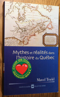 In French Mythes et réalités dans l'histoire du Québec Tome 1 - Marcel ...