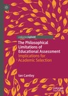 The Philosophical Limitations of Educational Assessment: Implications ...