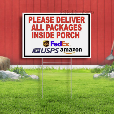 Please Deliver All Packages Inside PORCH Plastic Yard Sign ROAD SIGN ...