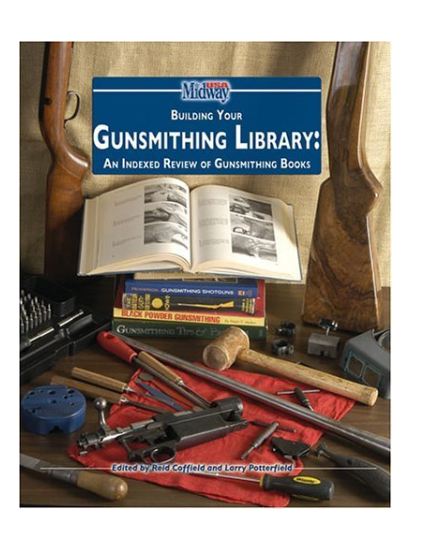 Building Your Gunsmithing Library : An Indexed Review of Gunsmithing ...