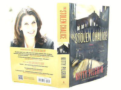 The Stolen Chalice by Kitty Pilgrim (2012, HC GD 1ST FLAT SIGNED ...