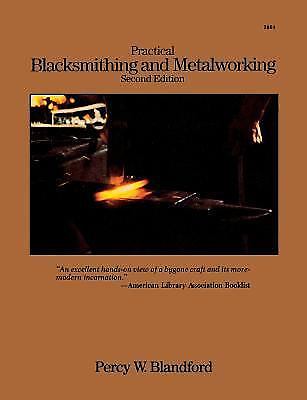 Practical Blacksmithing and Metalworking by Blandford, Percy 9780830628940 | eBay