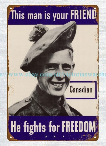 1942 This man is your friend Canadian he fights for freedom ww2 metal ...