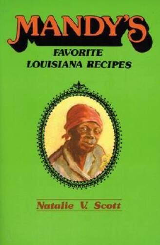 Mandy's Favorite Louisiana Recipes - Paperback By Scott, Natalie - GOOD ...