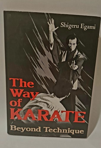 1976 1ST PRINTING THE WAY OF KARATE BEYOND TECHNIQUE SHIGERU EGAMI MARTIAL..(O8 | eBay