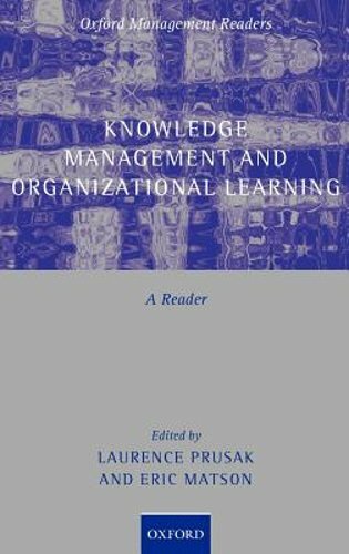 Knowledge Management and Organizational Learning: A Reader by Laurence ...