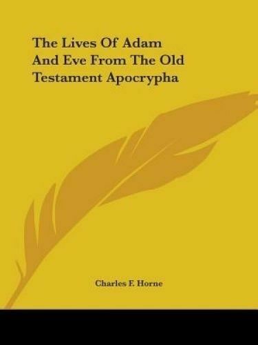 Lives of Adam and Eve From The Old Testament Apocrypha Paperback by ...