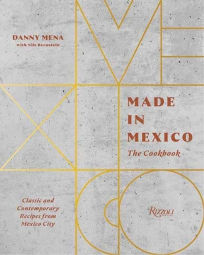Danny Mena Nils Bernstein Made in Mexico: Cookbook (Relié ...