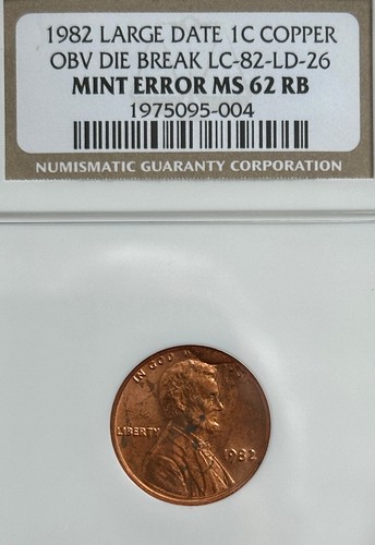 Mint Error 1982 Large Date 1C Copper Obv Die Break ••NGC MS 62RB•• | eBay
