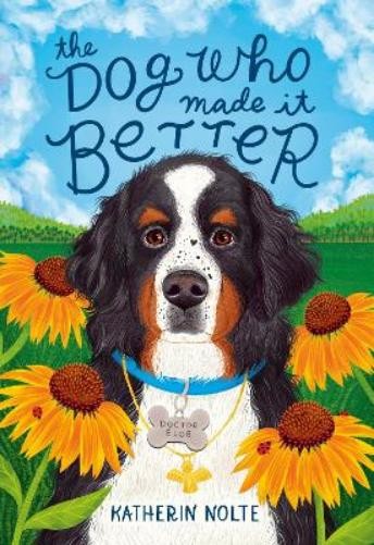 Katherin Nolte The Dog Who Made It Better (Relié) | eBay