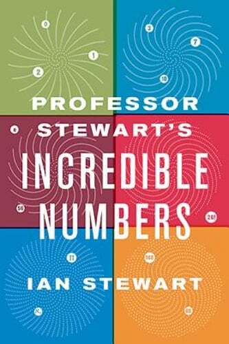 Professor Stewart's Incredible Numbers by Dr. Stewart, Ian: New ...