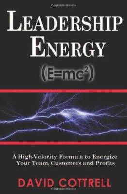 Leadership Energy (E=mc2) ... A High Velocity Formula to Energize Your ...