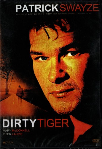 DIRTY TIGER / [ PATRICK SWAYZE ] / DVD NEUF SOUS BLISTER D'ORIGINE / VF ...
