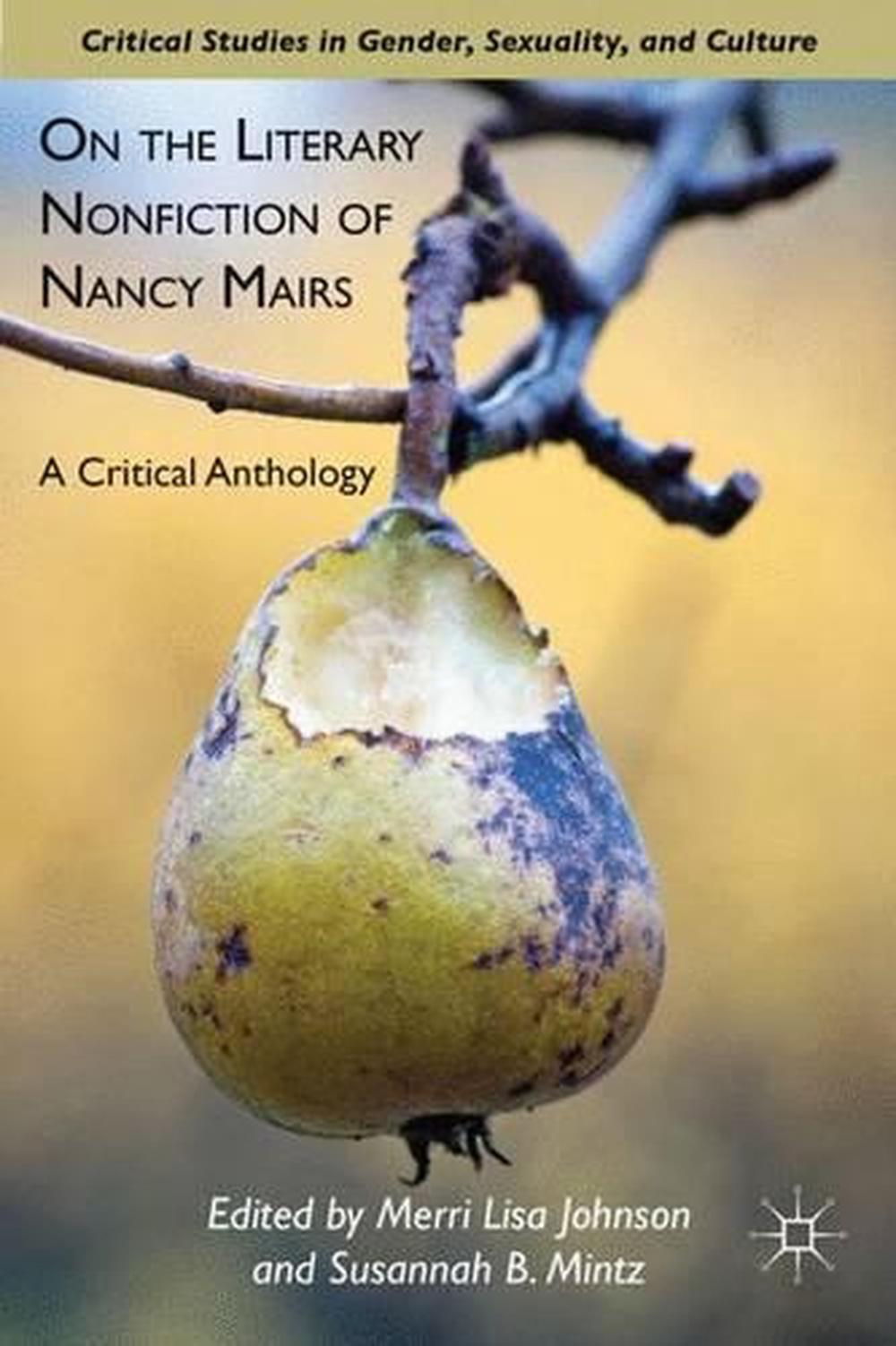 On the Literary Nonfiction of Nancy Mairs: A Critical Anthology by M ...