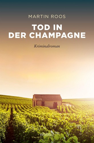 Martin Roos | Tod in der Champagne | Taschenbuch | Deutsch (2021) | 272 ...