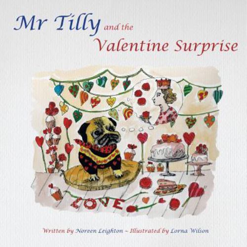 Mr Tilly and the Valentine Surprise by Noreen Leighton (2014, Trade ...