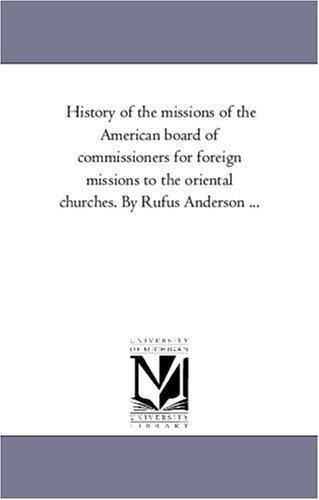 History of the Missions of the American Board of Commissioners for ...