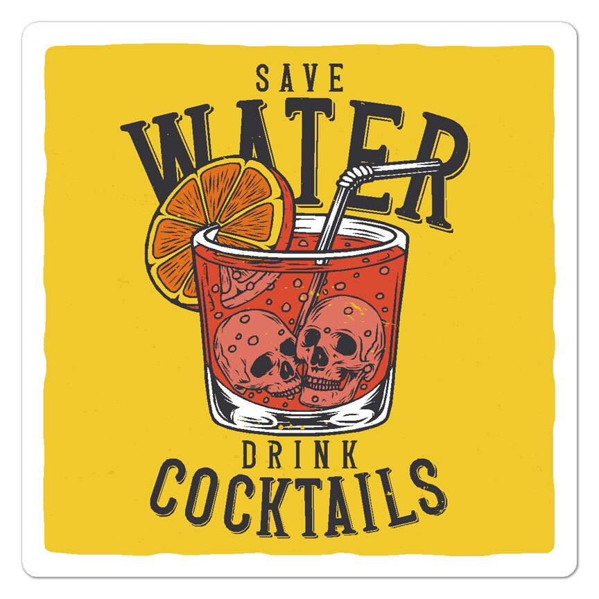 Save Water Drink Cocktails, Vinyl Decal Sticker, Indoor Outdoor, 3 ...
