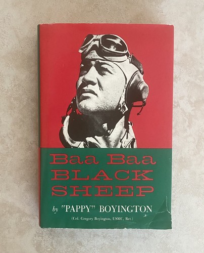 Baa Baa Black Sheep by Col. "Pappy" Boyington, 1958 17th Printing HC/DJ ...