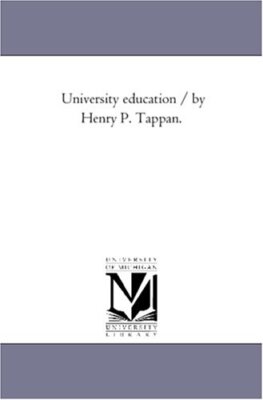 University Education / by Henry P. Tappan. 9781425508111| eBay