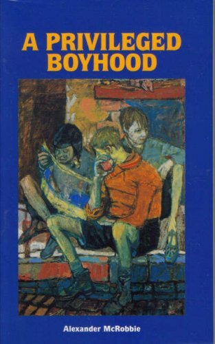 A Privileged Boyhood by McRobbie, Alexander 1872074618 FREE Shipping ...