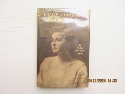 Willie, A Girl from a Town Called Dallas; Willie N Lewis; 1984; 1st ed ...