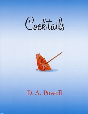 Cocktails : Poems by D. A. Powell (2004, Trade Paperback) for sale ...