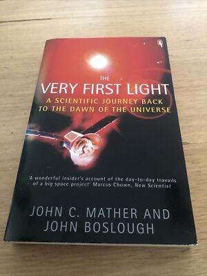 The Very First Light by John C. Mather, John Boslough (Paperback, 1998 ...