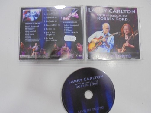 Larry Carlton With Robben Ford CD Live IN Tokyo 2007 | eBay