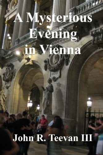 A MYSTERIOUS EVENING IN VIENNA By Teevan John R. Iii 9781548922870| eBay