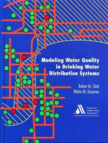 Modeling Water Quality in Distribution Systems, Second Edition by P. E ...