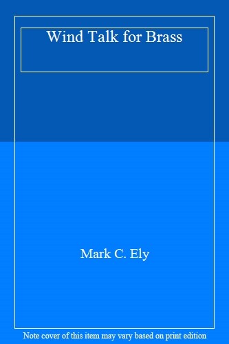 Wind Talk for Brass, Ely, Van-Deuren, E. New 9780195329247 Fast Free ...