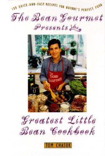 Bean Gourmet Presents the Greatest Little Bean Cookbook by Tom Chasuk ...