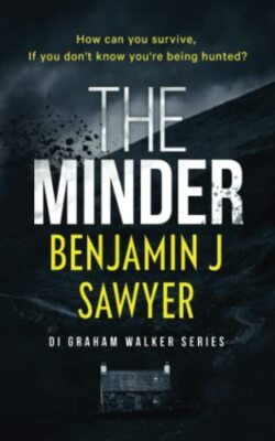 The Minder: DI Graham Walker Book 1 (DI Graham Walker ... by Sawyer ...