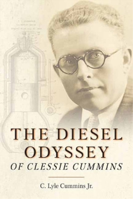 `Cummins Jr., C. Lyle` Diesel Odyssey Of Clessie Cummins 2Nd Ed Book ...