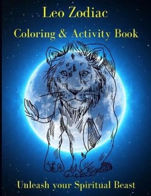 Leo Zodiac Coloring & Activity Book: Horoscope Activity Book by Read ...