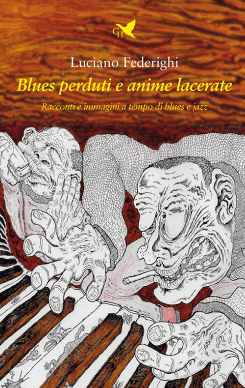 Blues perduti e anime lacerate. Racconti e immagini a tempo di blues e ...
