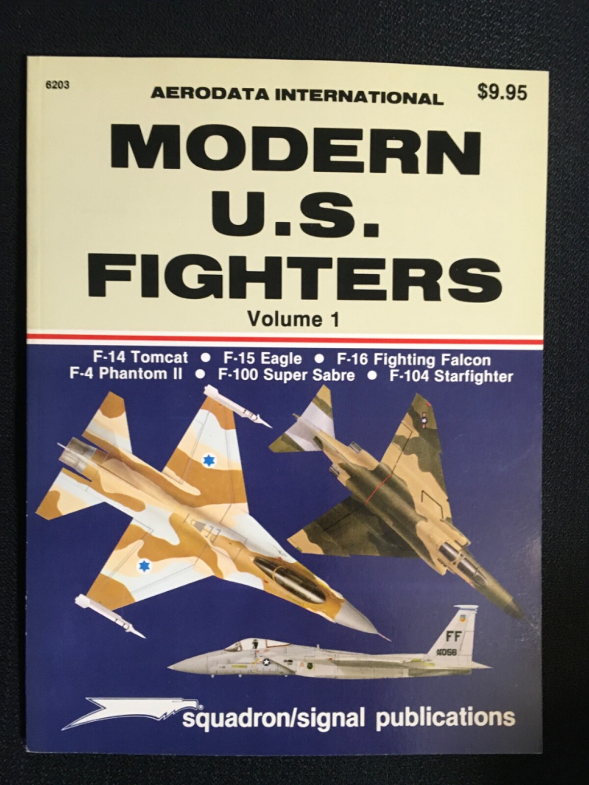 MODERN US FIGHTERS Volume 1 Squadron Signal F-14 Tomcat F-16 Falcon F ...