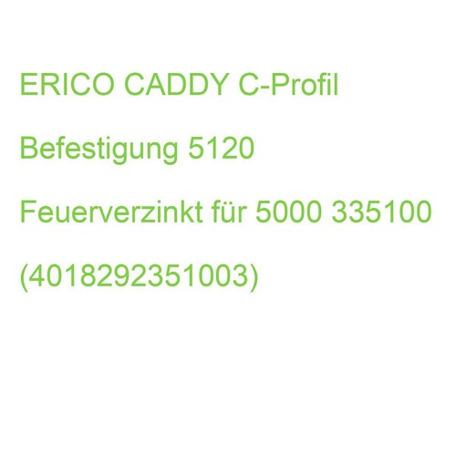 ERICO CADDY C-Profil Befestigung 5120 Feuerverzinkt für 5000 335100 ...