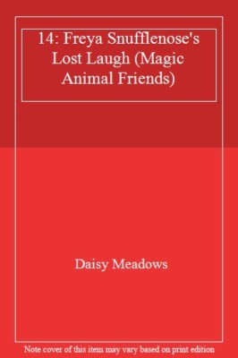 Freya Snufflenose's Lost Laugh (Magic Animal Friends) By Daisy M | eBay