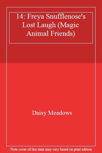 Freya Snufflenose's Lost Laugh (Magic Animal Friends) By Daisy M | eBay