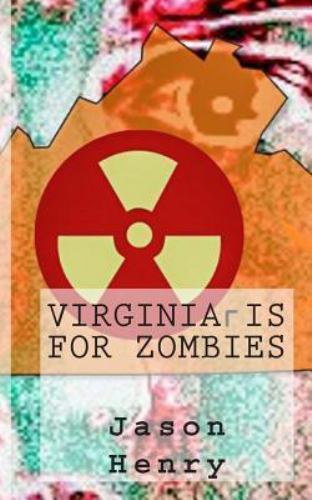 Virginia Is for Zombies by Jason Henry (2012, Trade Paperback) for sale ...