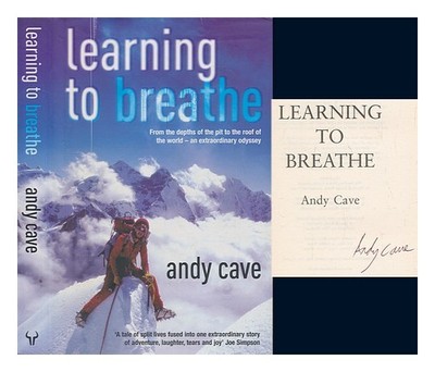 CAVE, ANDY Learning to Breathe / Andy Cave 2005 prima edizione ...