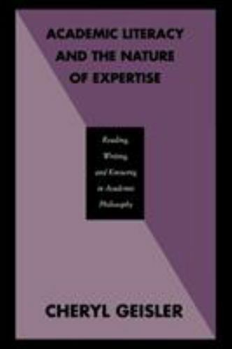 Academic Literacy and the Nature of Expertise : Relations Between ...