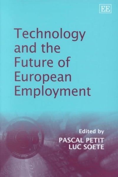 Technology and the Future of European Employment by Luc Soete, Pascal ...