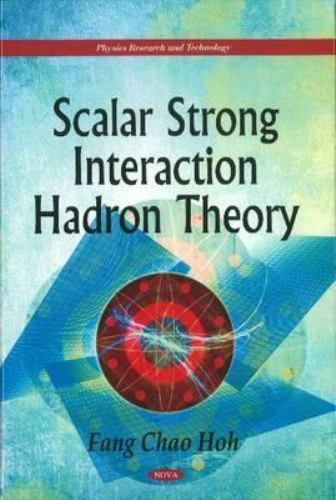 Scalar Strong Interaction Hadron Theory, Hardcover by Hoh, Fang Chao, Like Ne... 9781611220391| eBay